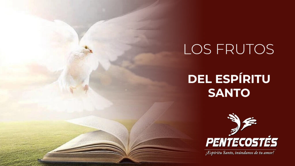 Aprendiendo de los frutos del Espíritu Santo